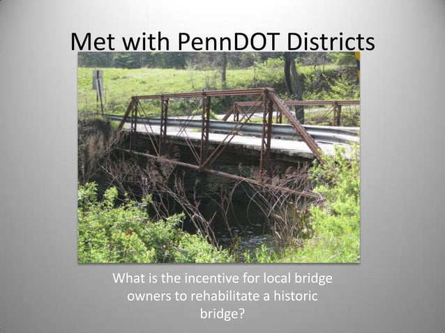 PennDOT Management Plan for Historic Metal Truss Bridges | PPT