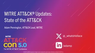 State of the ATT&CK 2024 - Adam Pennington | PDF | Operating Systems | Computer Software and ...