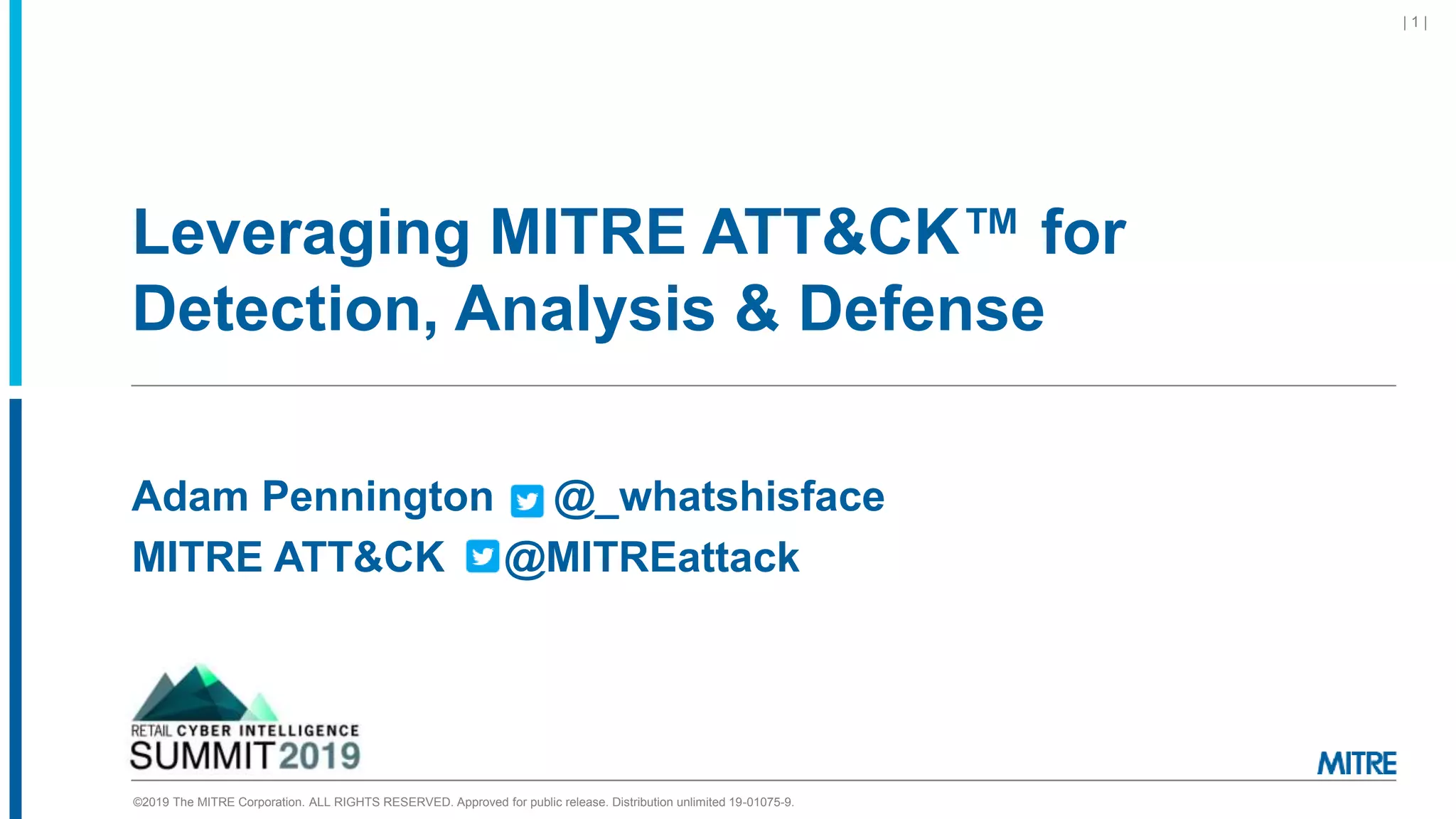 RH-ISAC Summit 2019 - Adam Pennington - Leveraging MITRE ATT&CK™ for Detection, Analysis ...