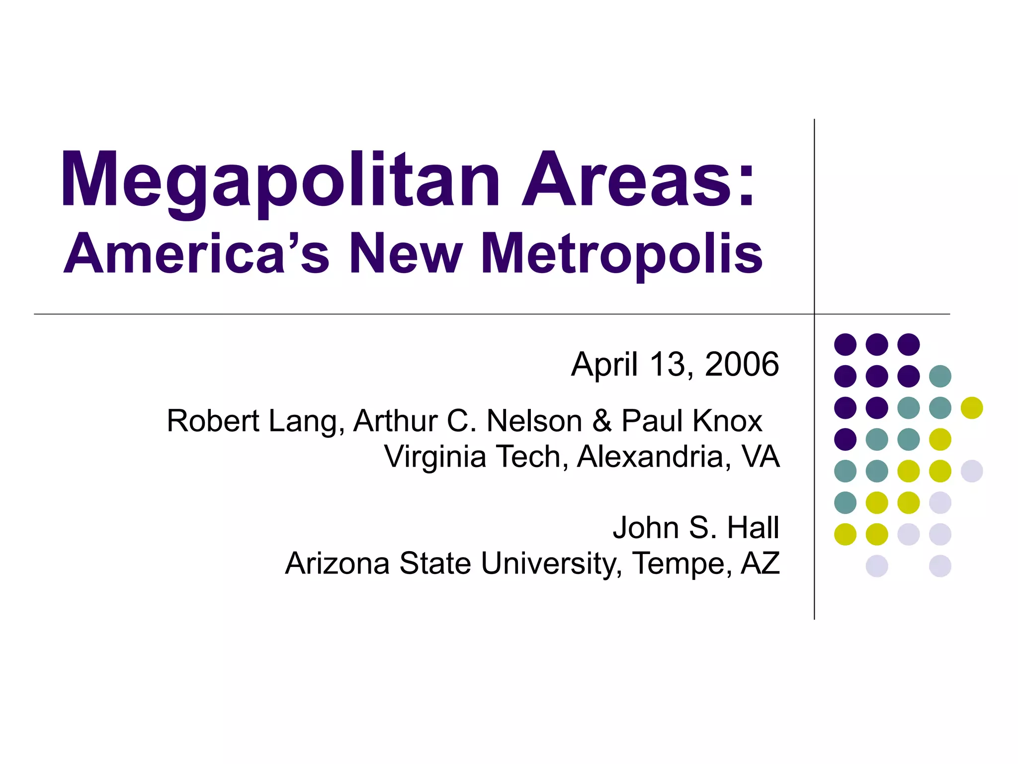 Megapolitan Areas: America’s New Metropolis | PPT