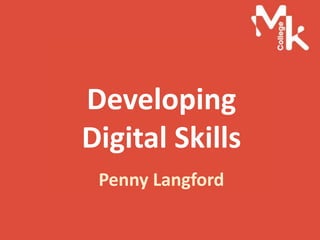 Developing digital skills | PPTX | Education