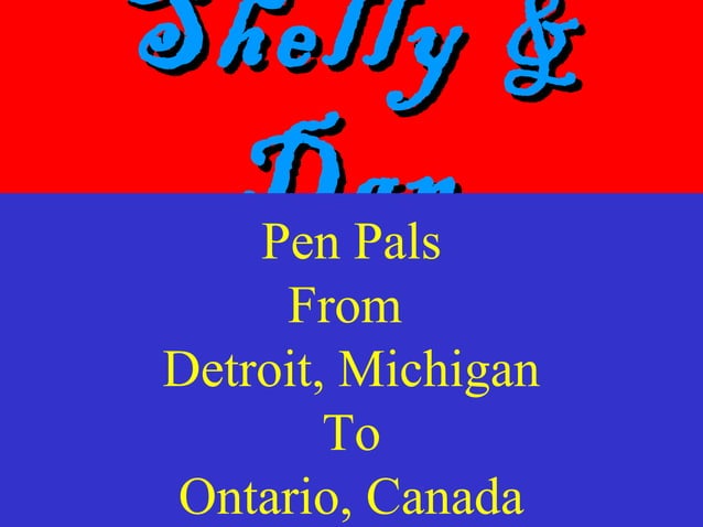 Pen pals Shelly & Dan | PPT