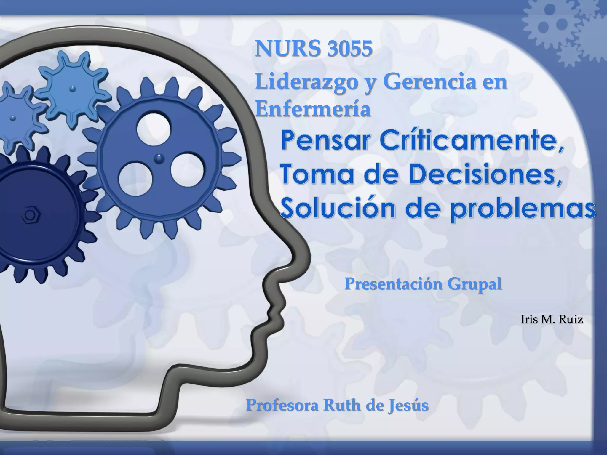 Pensamiento Crítico, Toma de Decisiones y Solución de Problemas | PPTX ...