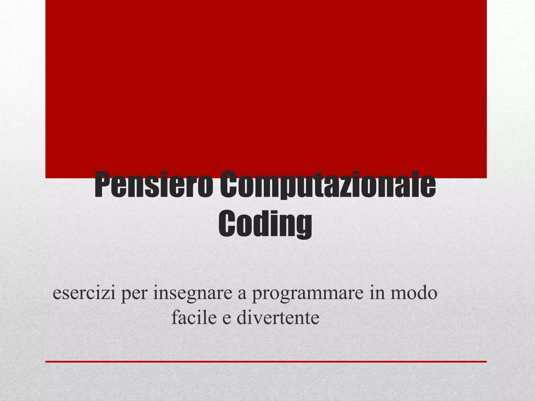Pensiero computazionale coding | PPTX