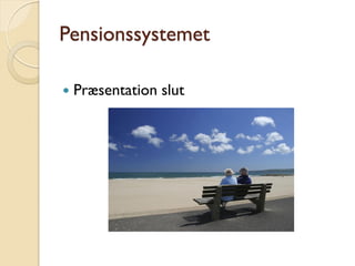 Pensionssystemet i danmark, pixi | PPT