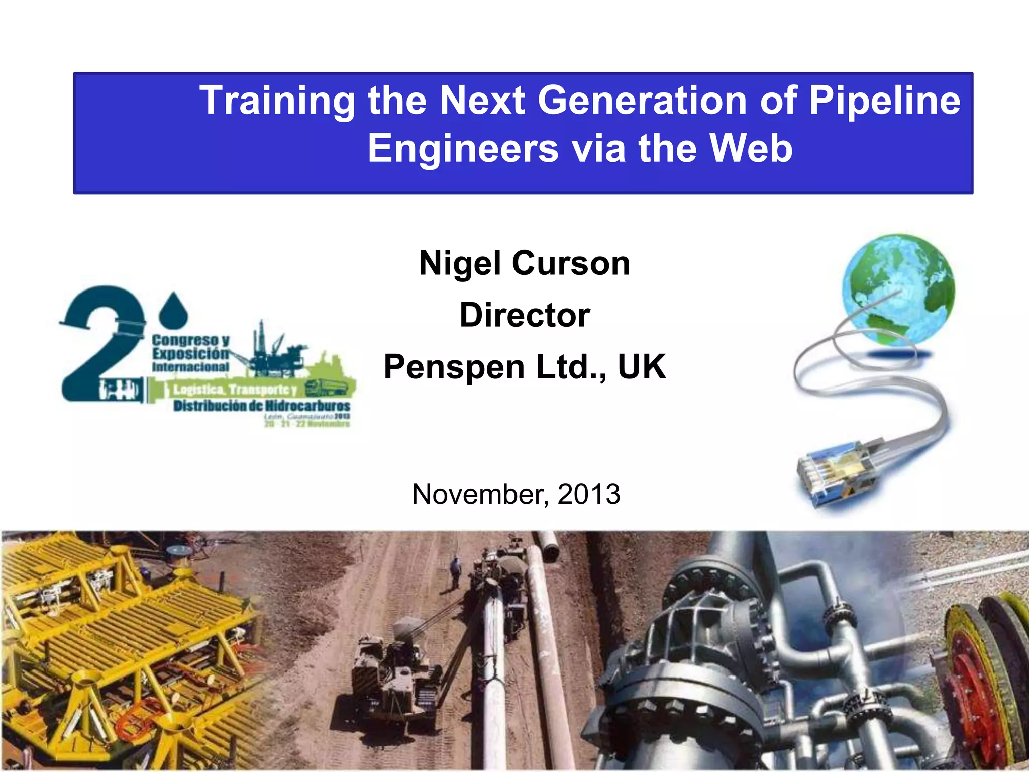 Penspen the next generation of pipeline engineers via the web | PPTX