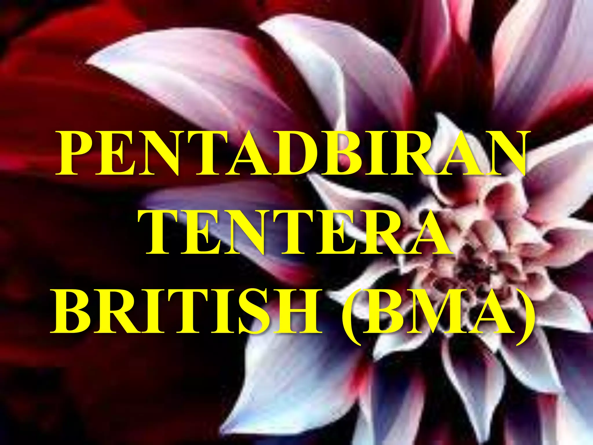 Pentadbiran tentera british (bma) | PPTX