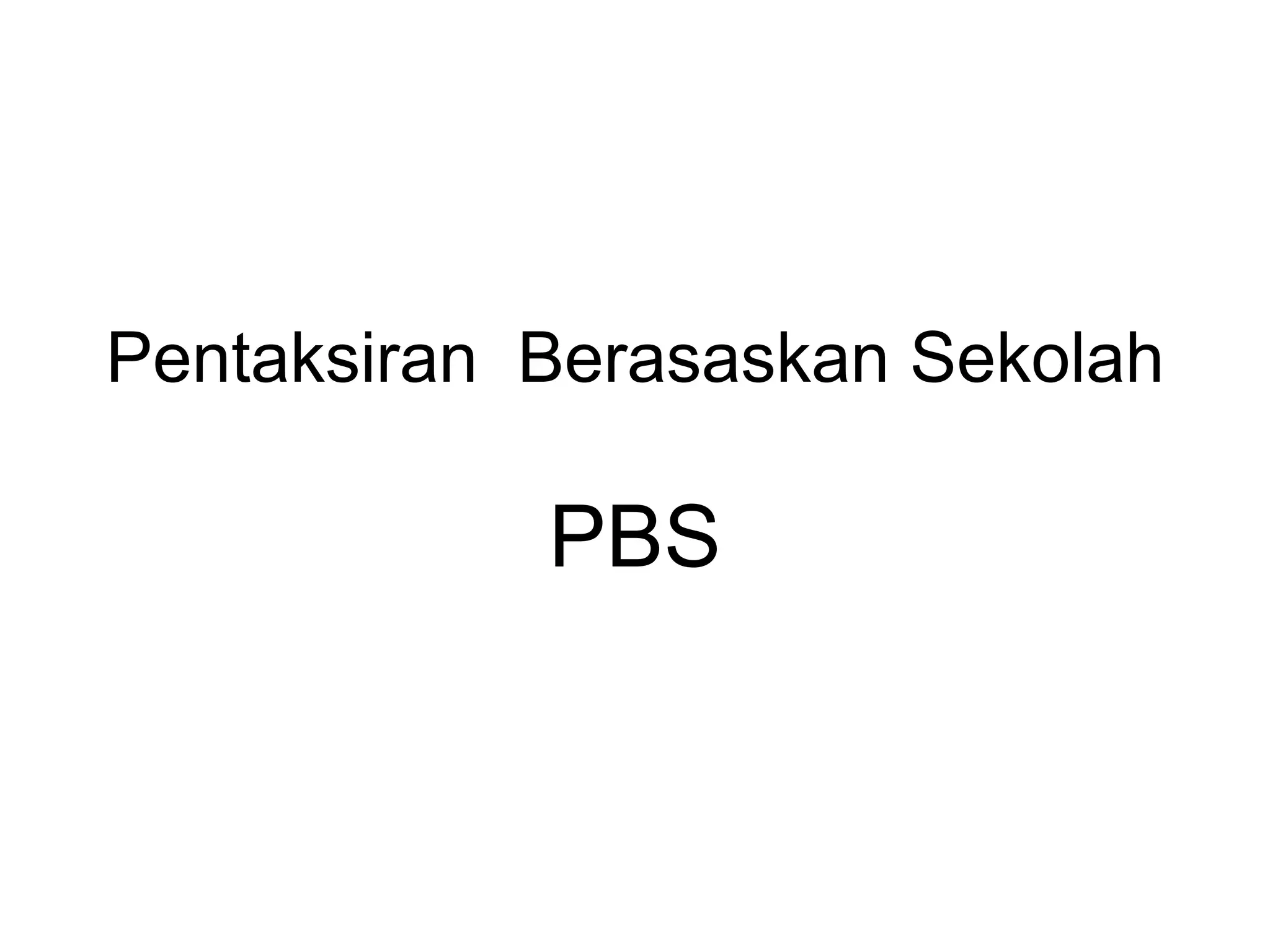 Pentaksiran Berasaskan Sekolah (PBS) | PDF