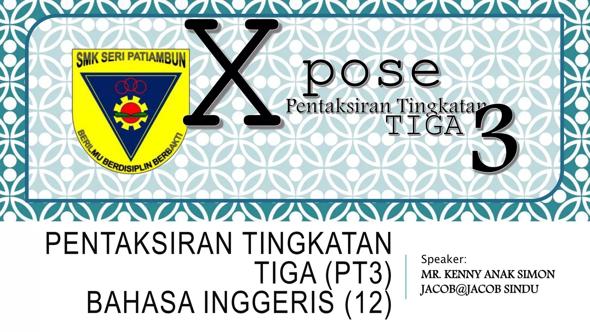 Pentaksiran tingkatan tiga (pt3) xpose pt3 2015 | PPTX