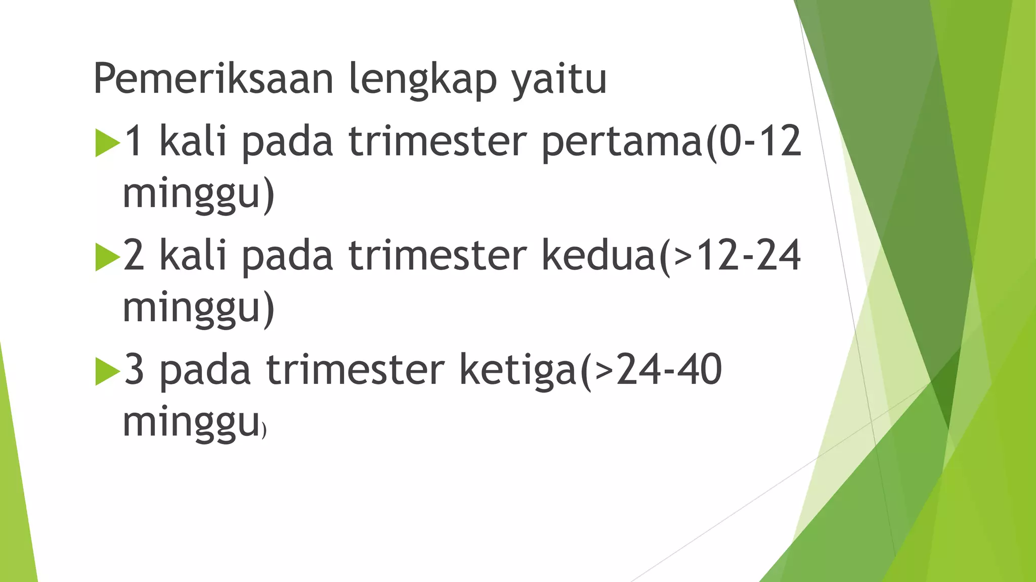 PENTINGNYA PEMERIKSAAN KEHAMILAN LENGKAP.pptx