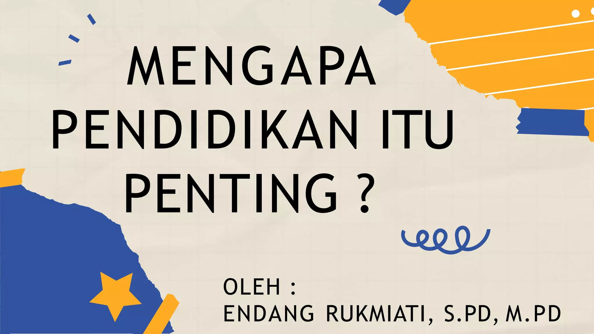 PENTINGNYA PENDIDIKAN PPT ENDANG RUKMIYATI x.pptx