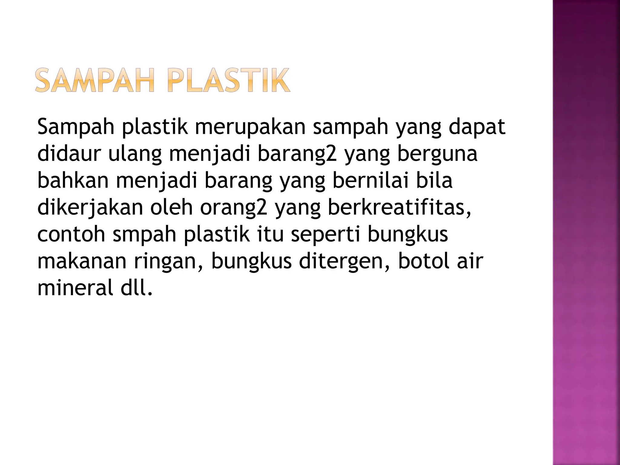 Pentingnya Pengolahan Sampah Botol Plastik.pptx Pentingnya Pengolahan Sampah Botol Plastik.pptx