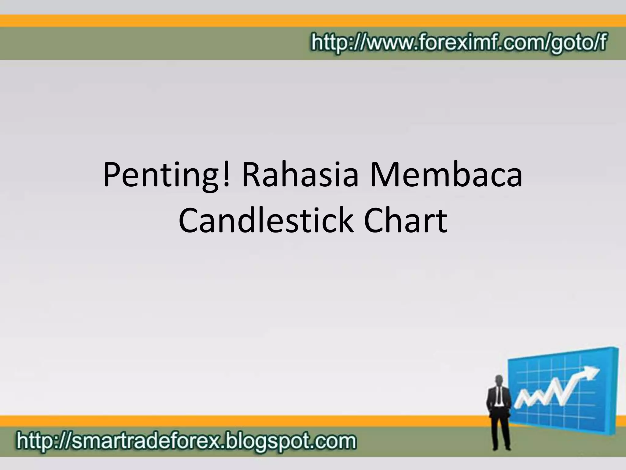 Penting! rahasia membaca candlestick chart | PPTX