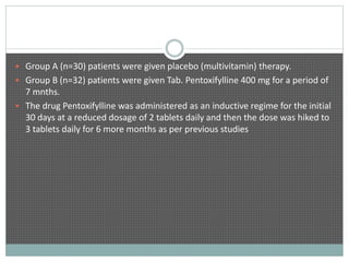 Pentoxifylline therapy in the management of oral submucous | PPTX