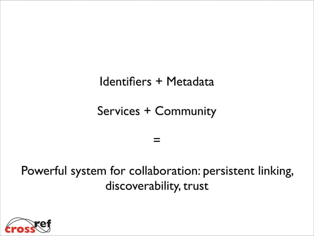 Barcelona 2014 CrossRef: What's Coming by Ed Pentz | PPT