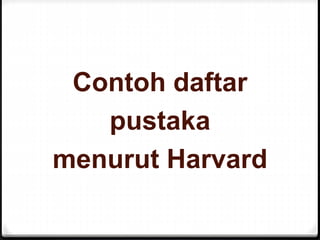 Penulisan daftar pustaka (HARVARD & APA) | PPTX
