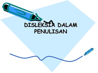 Penulisan disleksia | PPT