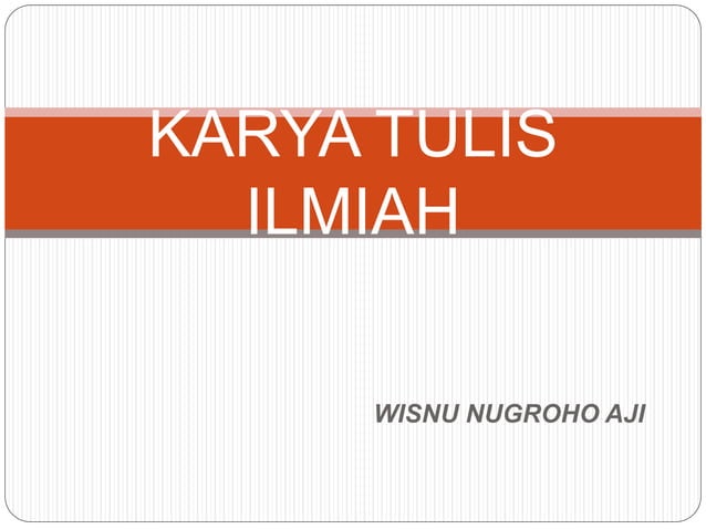 Penulisan Karya Tulis Ilmiah | PPT