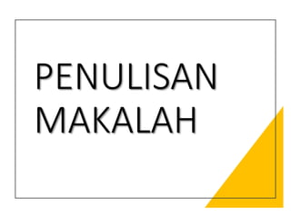PENULISAN MAKALAH DALAM PENDIDIKANpptx.pptx