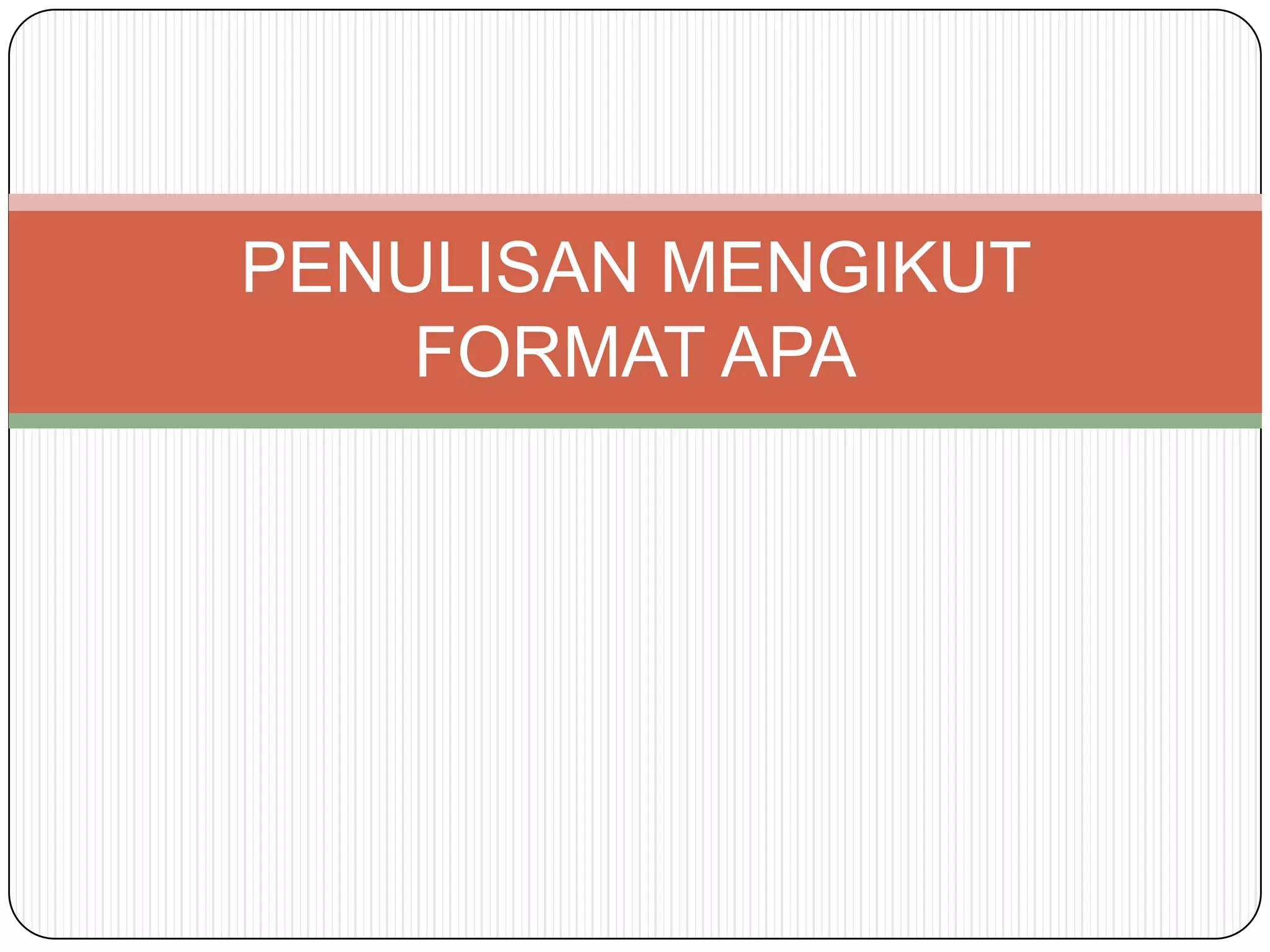 Penulisan mengikut format apa | PPTX
