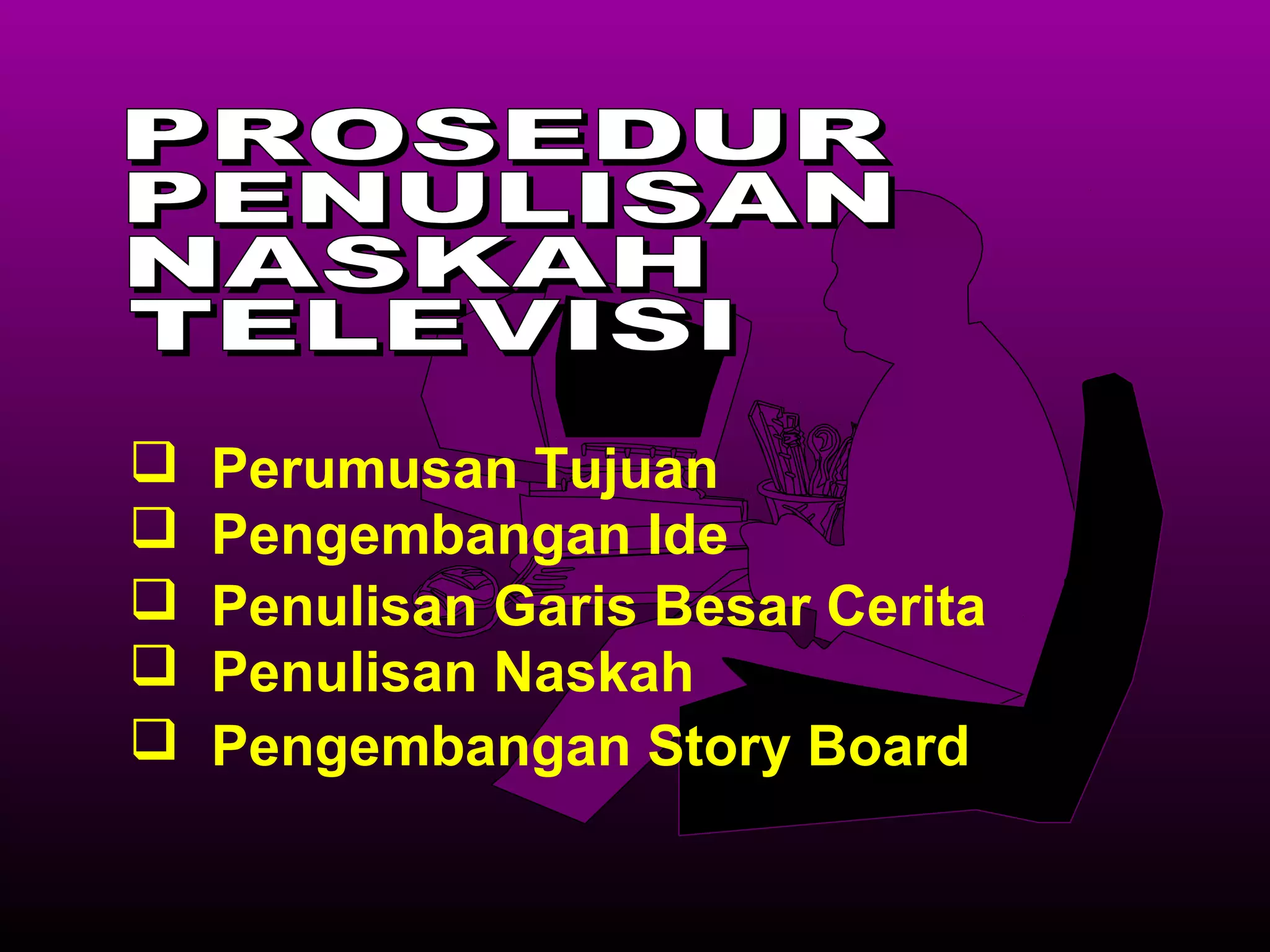 Penulisan Naskah TV | PPT