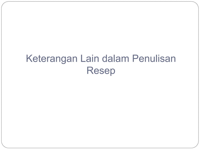 Metode PENULISAN_RESEP.secara benar di rumah sakit dan klinik.pptx