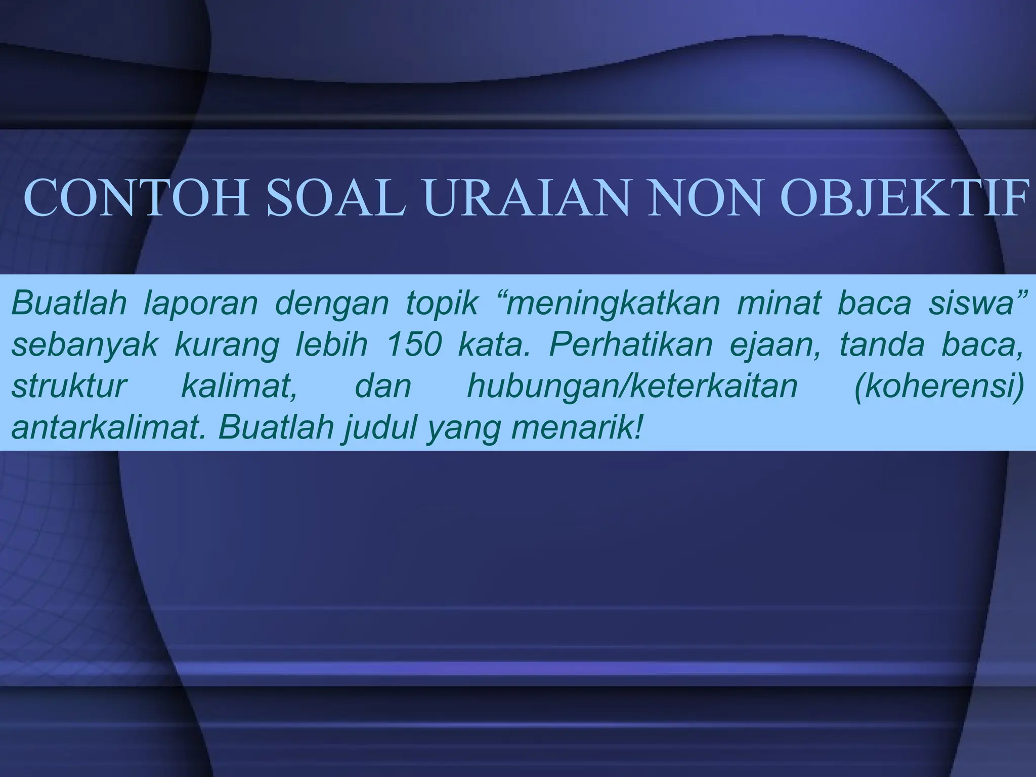CONTOH PENULISAN SOAL URAIAN UNTUK SISWA.ppt