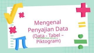 Penyajian Data (Daftar - Tabel - Piktogram).pptx