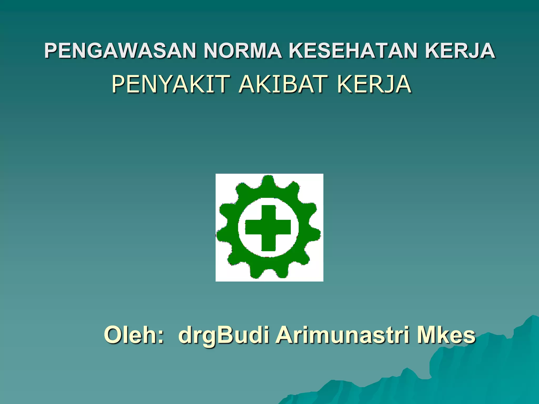 Penyakit Akibat Kerja (PAK).ppt