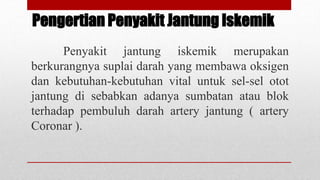 Penyakit jantung iskemik | PPTX