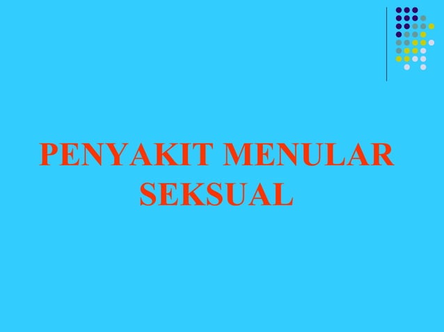 Penyakit menular seksual | PPT