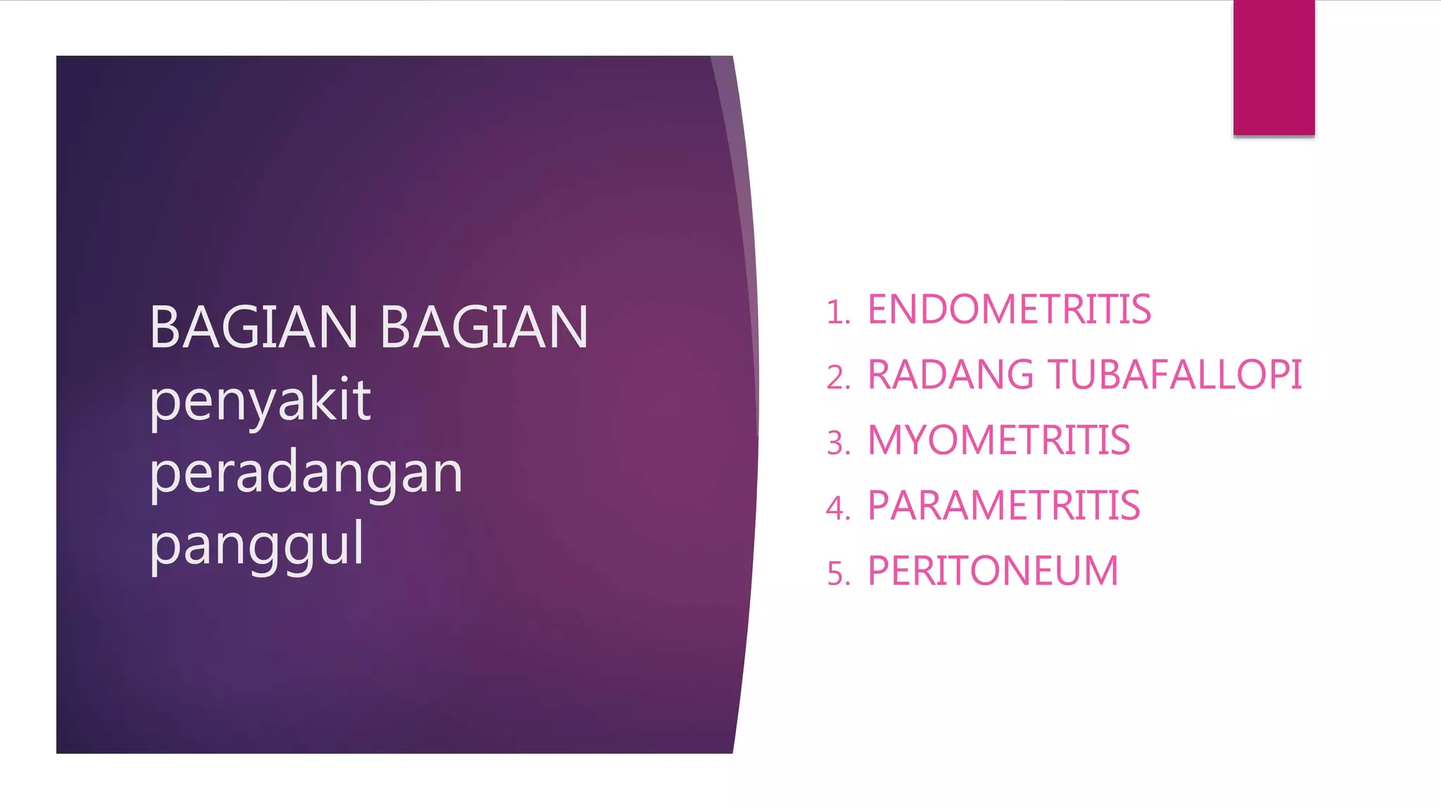 Penyakit radang panggul (pelvic inflammatory disease | PPTX