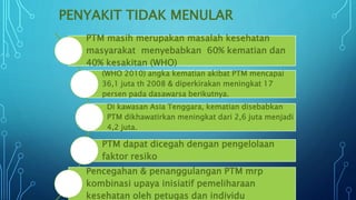 presentasi PENYAKIT TiDAK MENULAR.pptx program PTM | PPTX