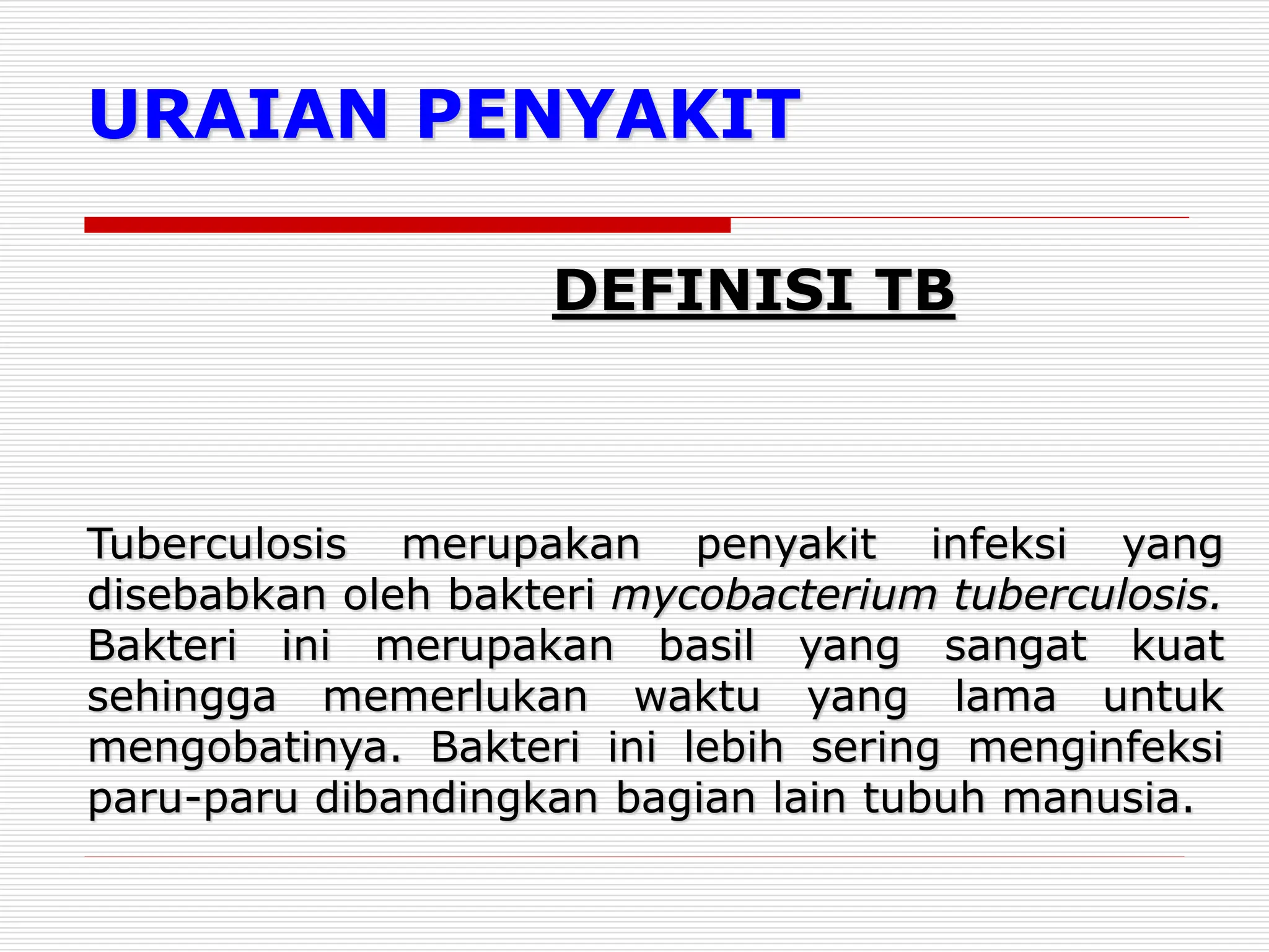 penjelanan mengenai penyakit tuberculosis .ppt
