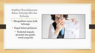 penyalahgunaan bahan.ppt