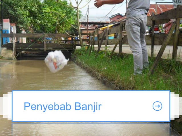 Penyebab, Penanggulangan, dan Dampak Banjir | PPTX