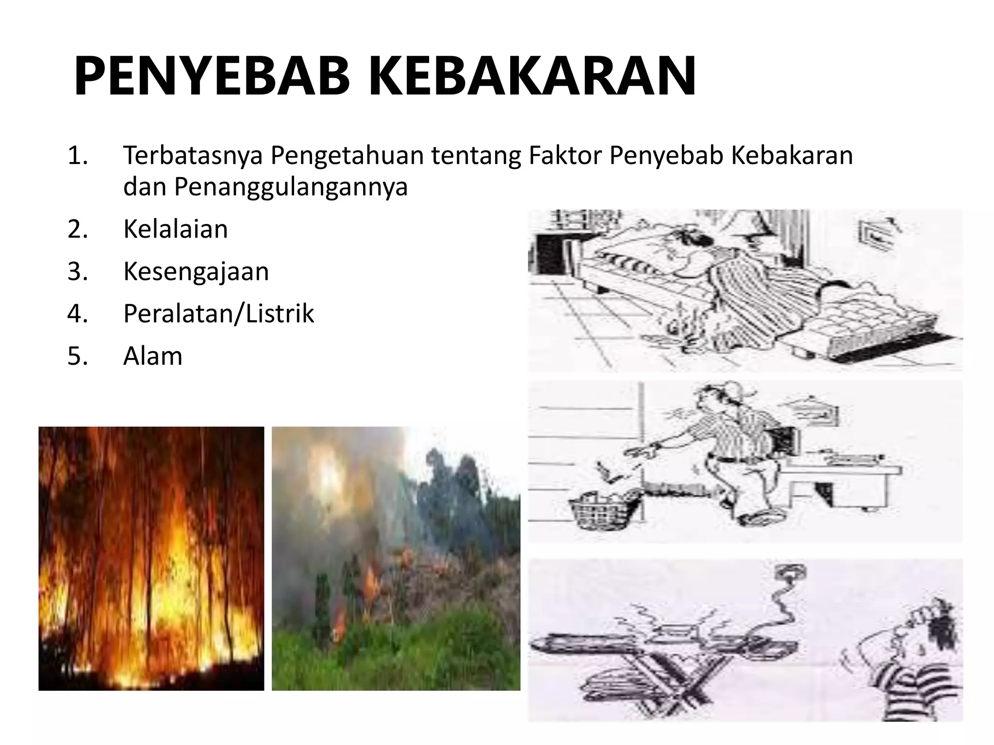 PENYEBAB KEBAKARAN DAN ALAT PEMADAM TRADISIONAL DAN PENANGGULANGANNYA ...