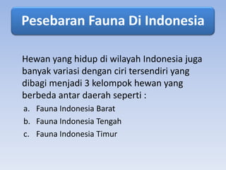 Penyebaran flora dan fauna di indonesia | PPTX