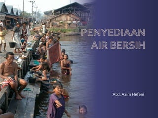 Penyediaan Air Bersih | PPTX