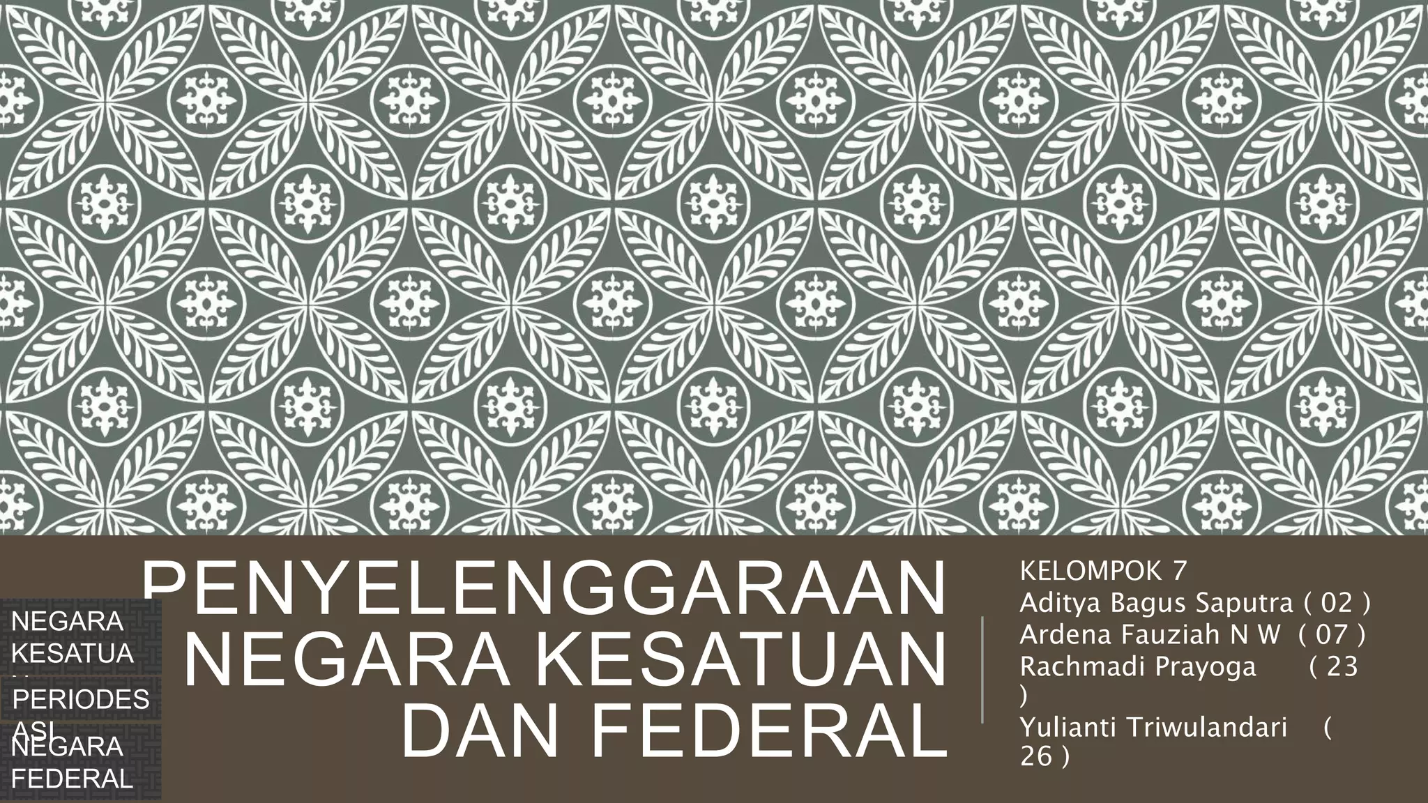Penyelanggaraan negara kesatuan dan federal | PPT
