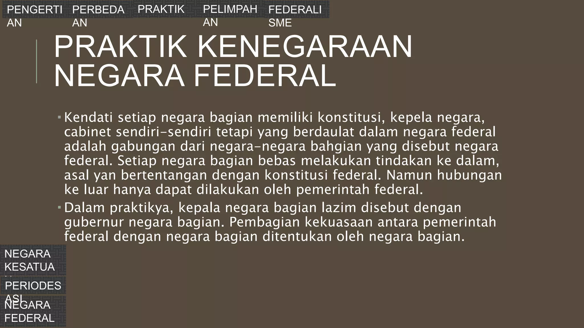 Penyelanggaraan negara kesatuan dan federal | PPT