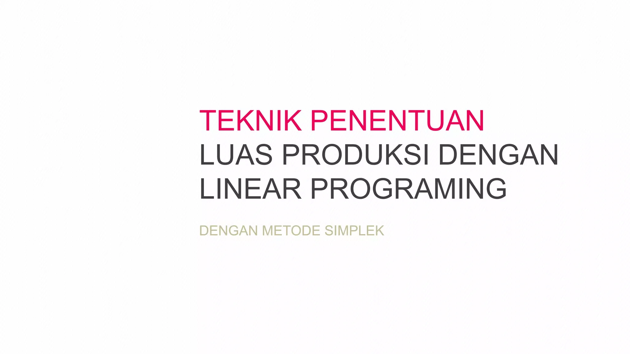Penyelesaian metode simplex revisi part 2 | PPTX