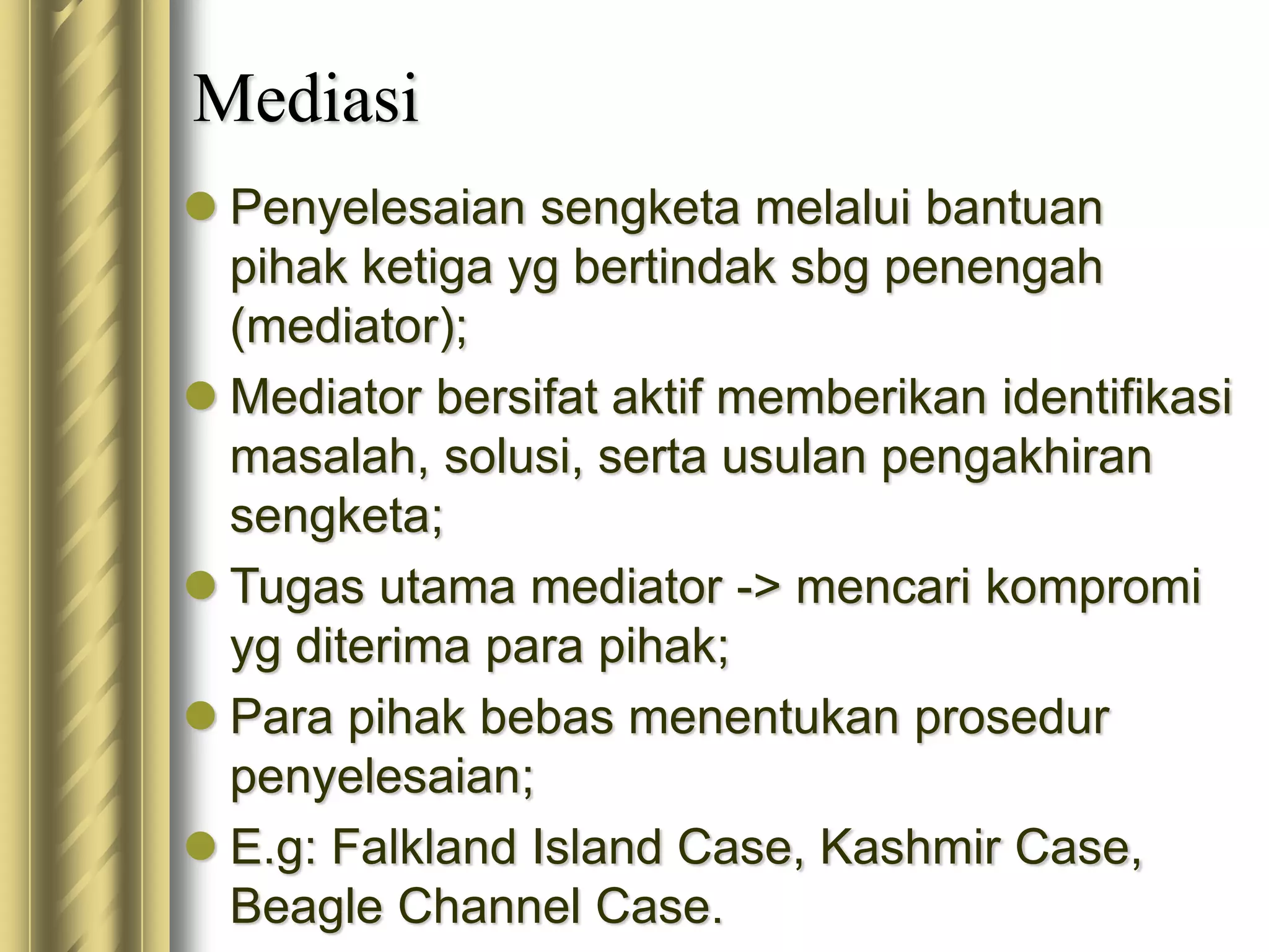 PENYELESAIAN SENGKETA INTERNASIONAL_13.ppt
