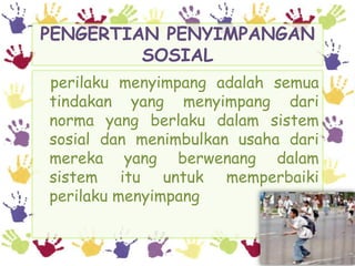 Penyimpangan sosial | PPTX