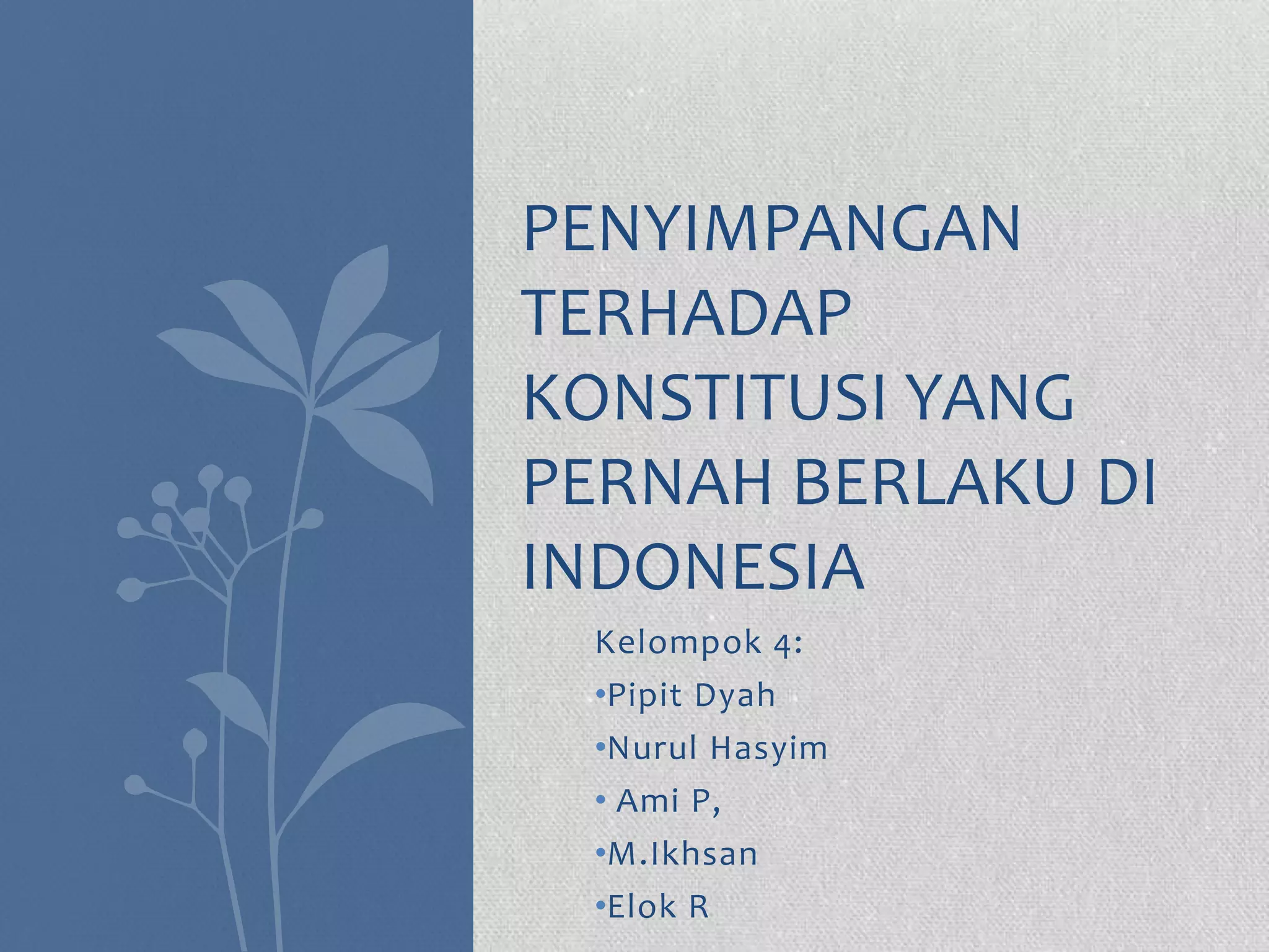 Penyimpangan Terhadap Konstitusi Yang Pernah Berlaku Di Indonesia Ppt 