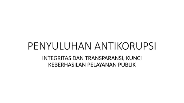 PENYULUHAN ANTIKORUPSI DAN INTEGRITAS.pptx