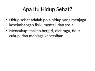 Edukasi Pola Hidup Sehat untuk Mewujudkan Gaya Hidup Berkualitas.pptx