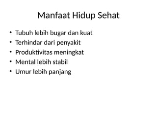 Edukasi Pola Hidup Sehat untuk Mewujudkan Gaya Hidup Berkualitas.pptx