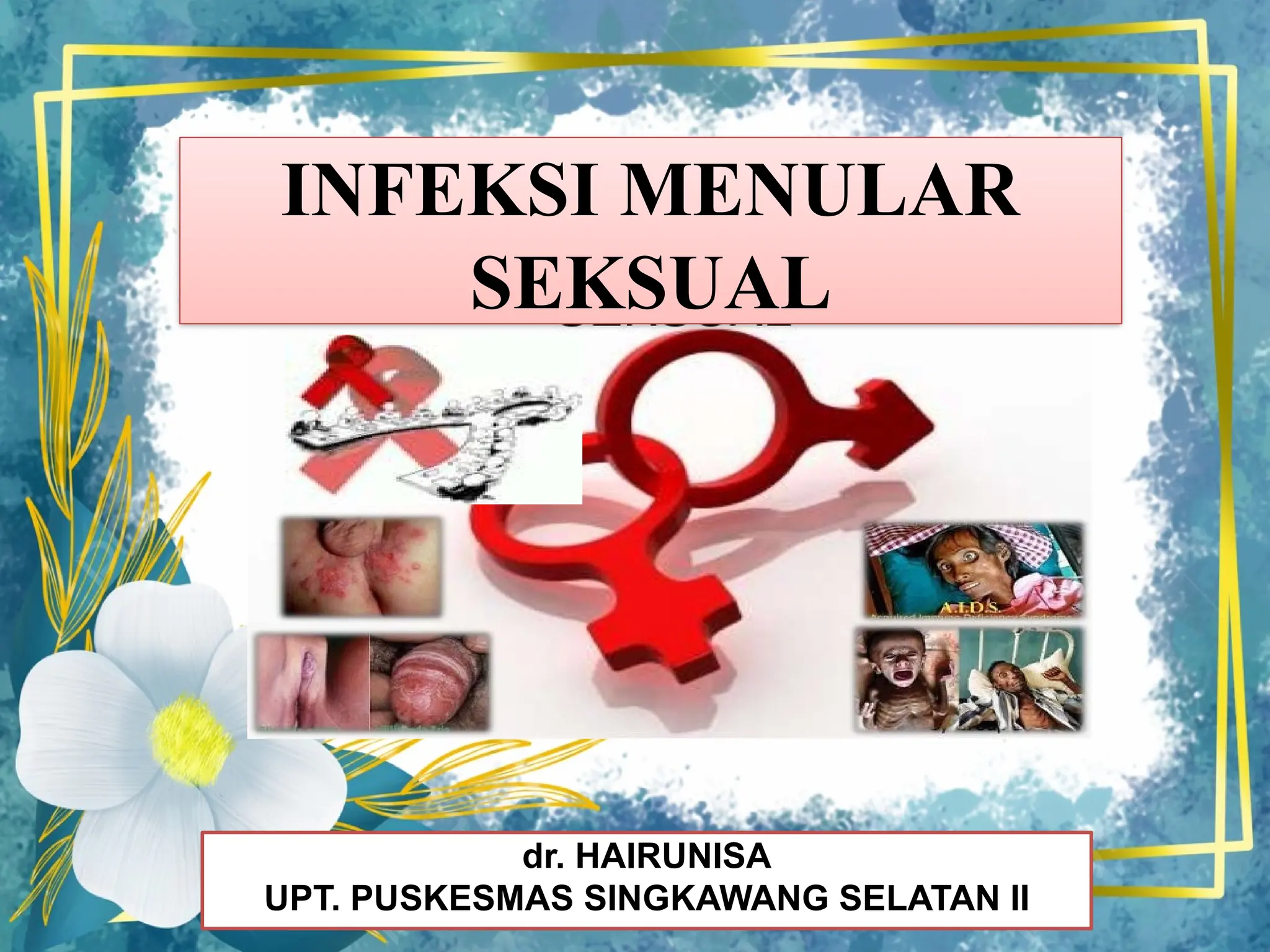 PENYULUHAN jenis - jenis Infeksi menular seksual | PPTX