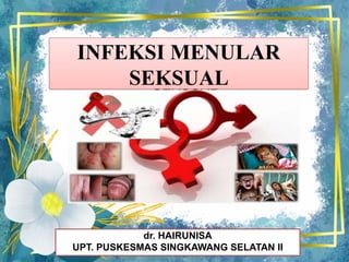 PENYULUHAN jenis - jenis Infeksi menular seksual | PPTX